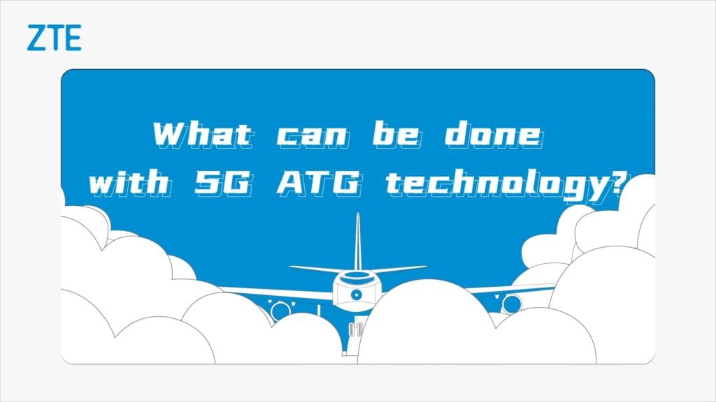 ZTE to construct 5G ATG networks in China in 2021