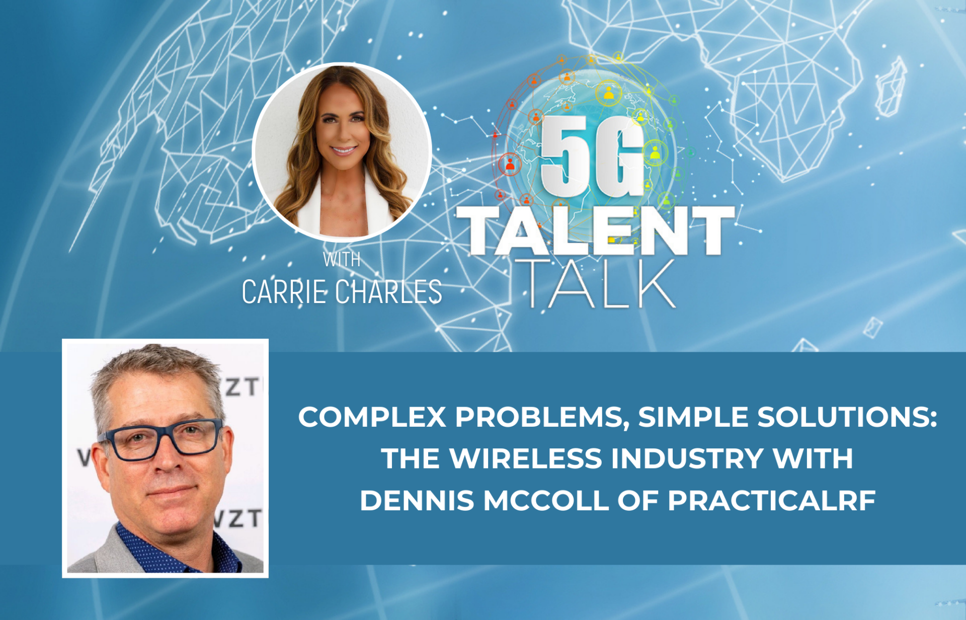 Complex Problems, Simple Solutions: The Wireless Industry with Dennis McColl of PracticalRF ...