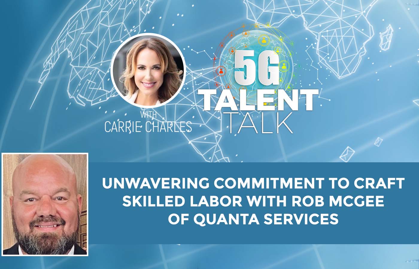 Unwavering Commitment to Craft Skilled Labor with Rob McGee of Quanta ...