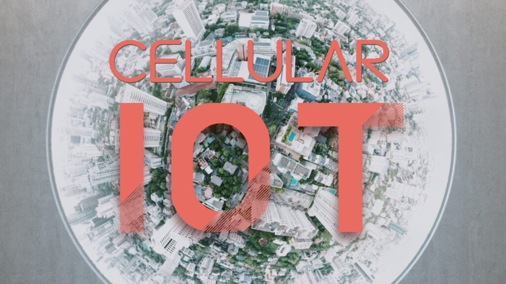 Cellular IoT connections, revenues to almost double by 2030