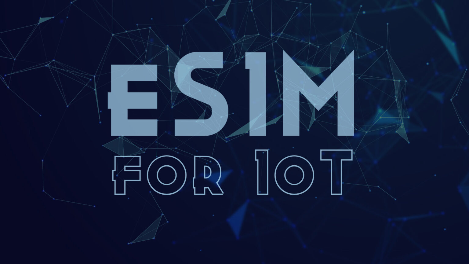 A new era for cellular IoT – five ways eSIM changes everything